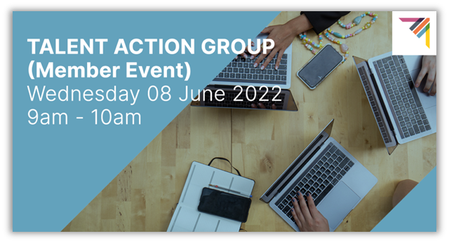Talent Action Group - Talent Attraction : 8th June 2022 - Alliance of ...